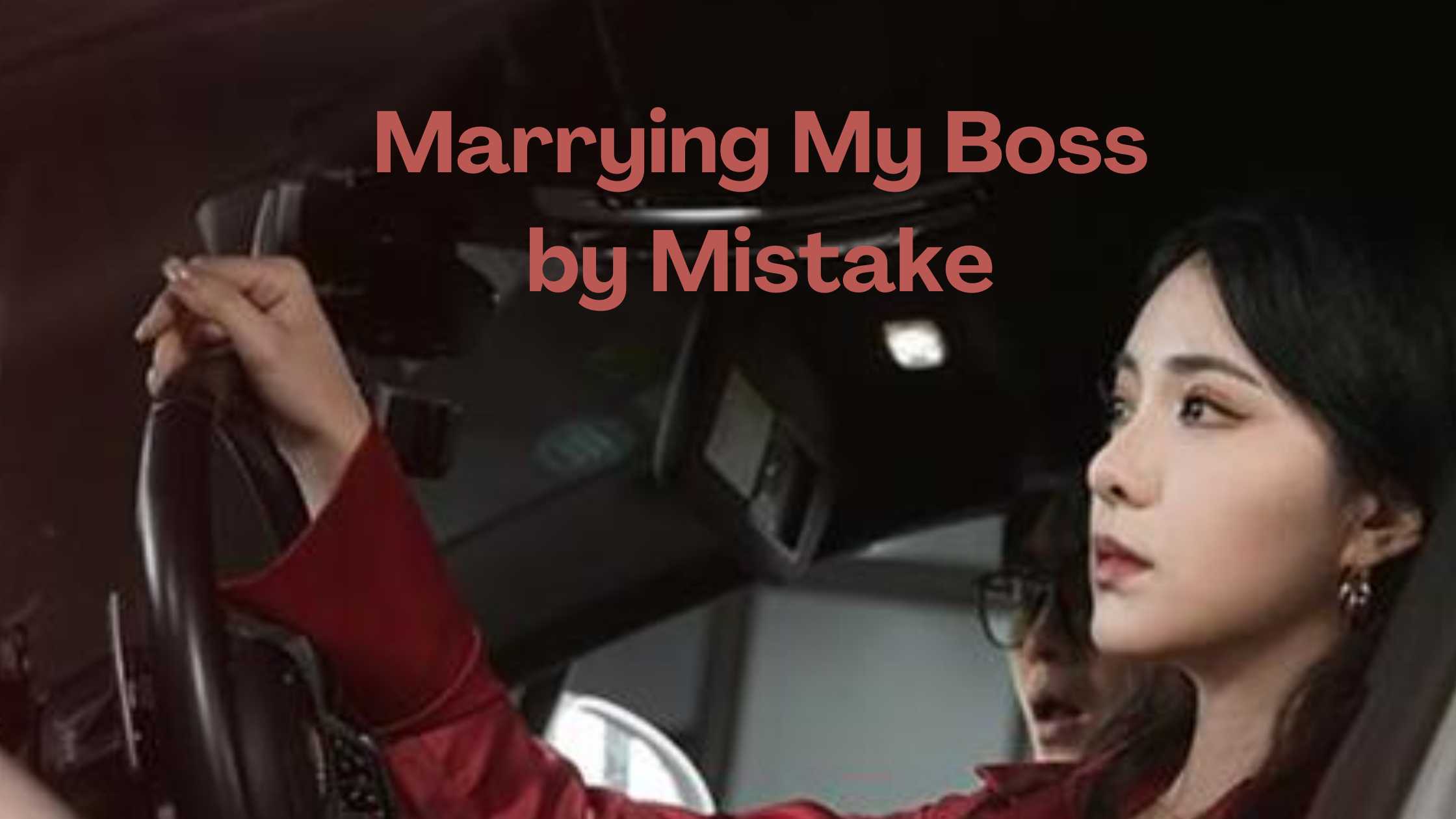 Link Nonton Marrying My Boss By Mistake Chinese Drama Full Episode!