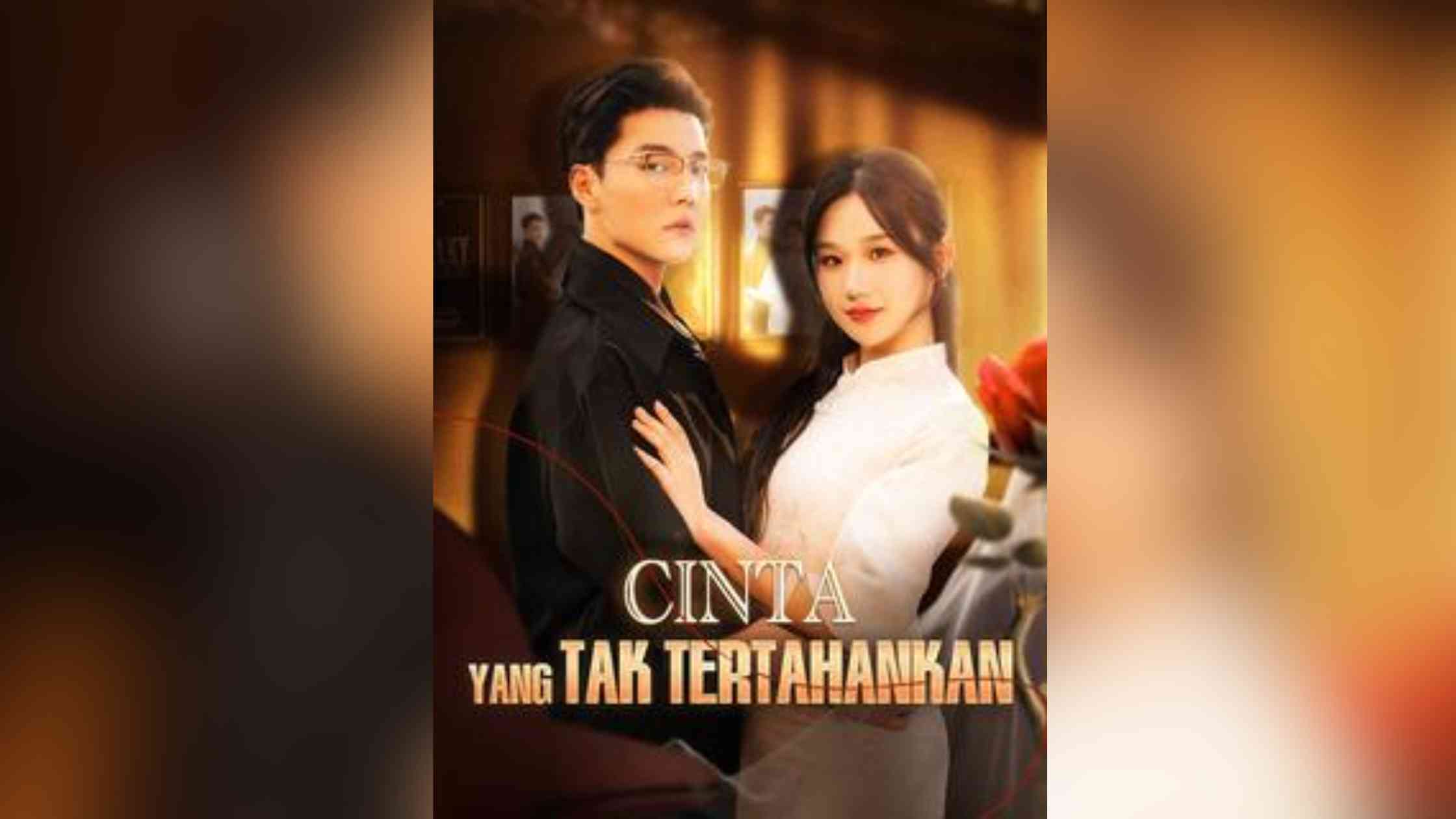 Link Nonton Cinta Yang Tak Tertahankan Drama China, Kisah Romasa Penuh Kejutan