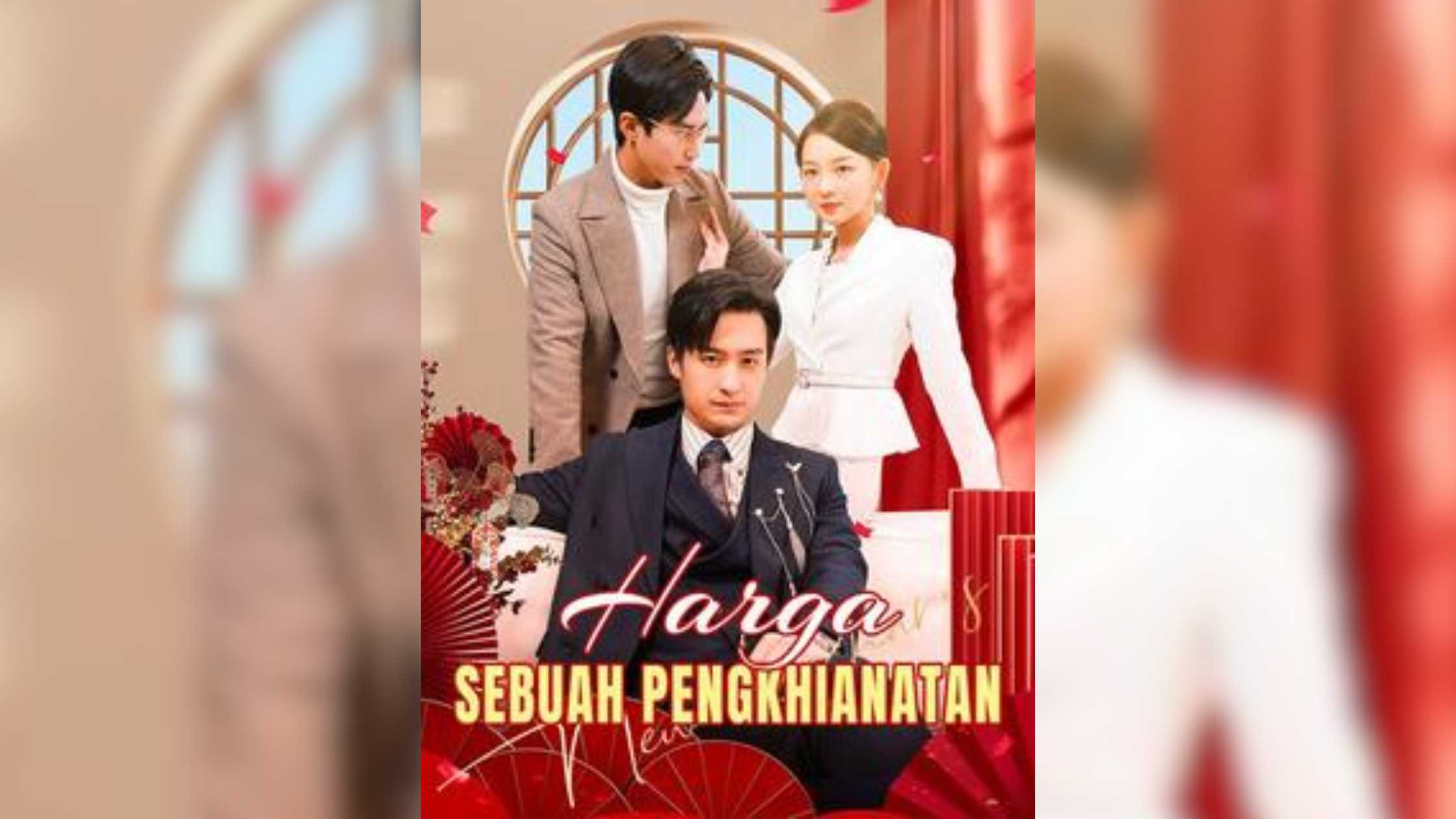 Link Nonton Harga Sebuah Pengkhianatan Drama China, Kisah Penuh Intrik