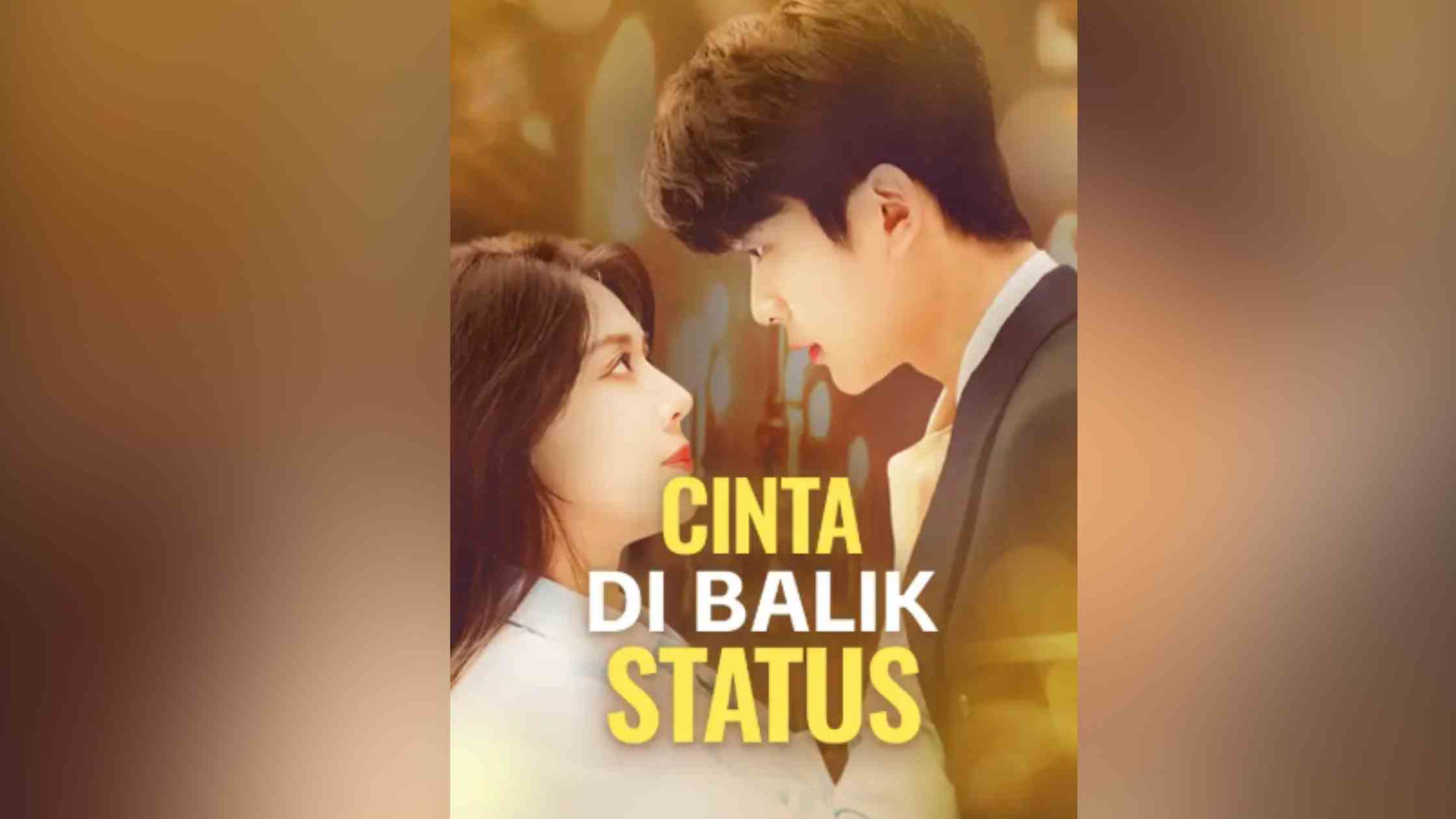 Link Nonton Cinta Di Balik Status Drama China, Kisah Cinta Yang Diuji
