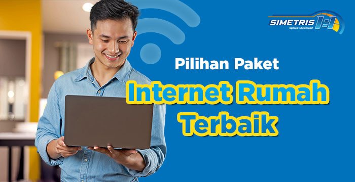 7 Paket Internet Rumah Terbaik 2025! Wajib Coba!
