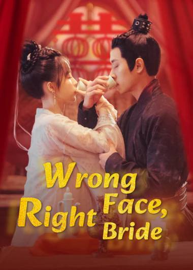 Link Nonton Wrong Face Right Bride Drama China Sub Indo, Gratis!