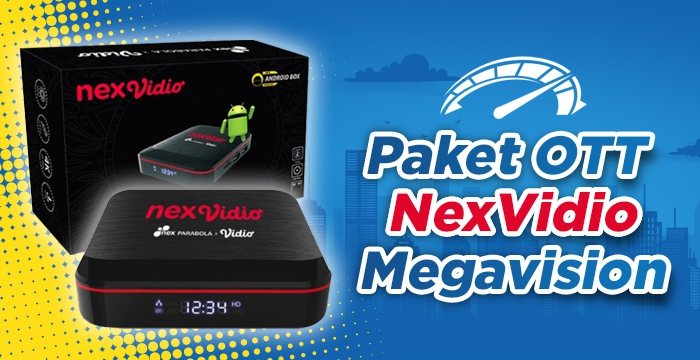 Beli Paket Nex Vidio Ditambah Dengan Internet Super Cepat Dari Megavision