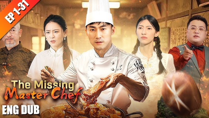 Link Nonton The Missing Master Chef Chinese Drama Sub Indo Selain Di NetShort!